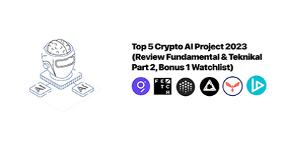 Top 5 Crypto AI Project 2023 (Review Fundamental & Teknikal. Part 2 ...